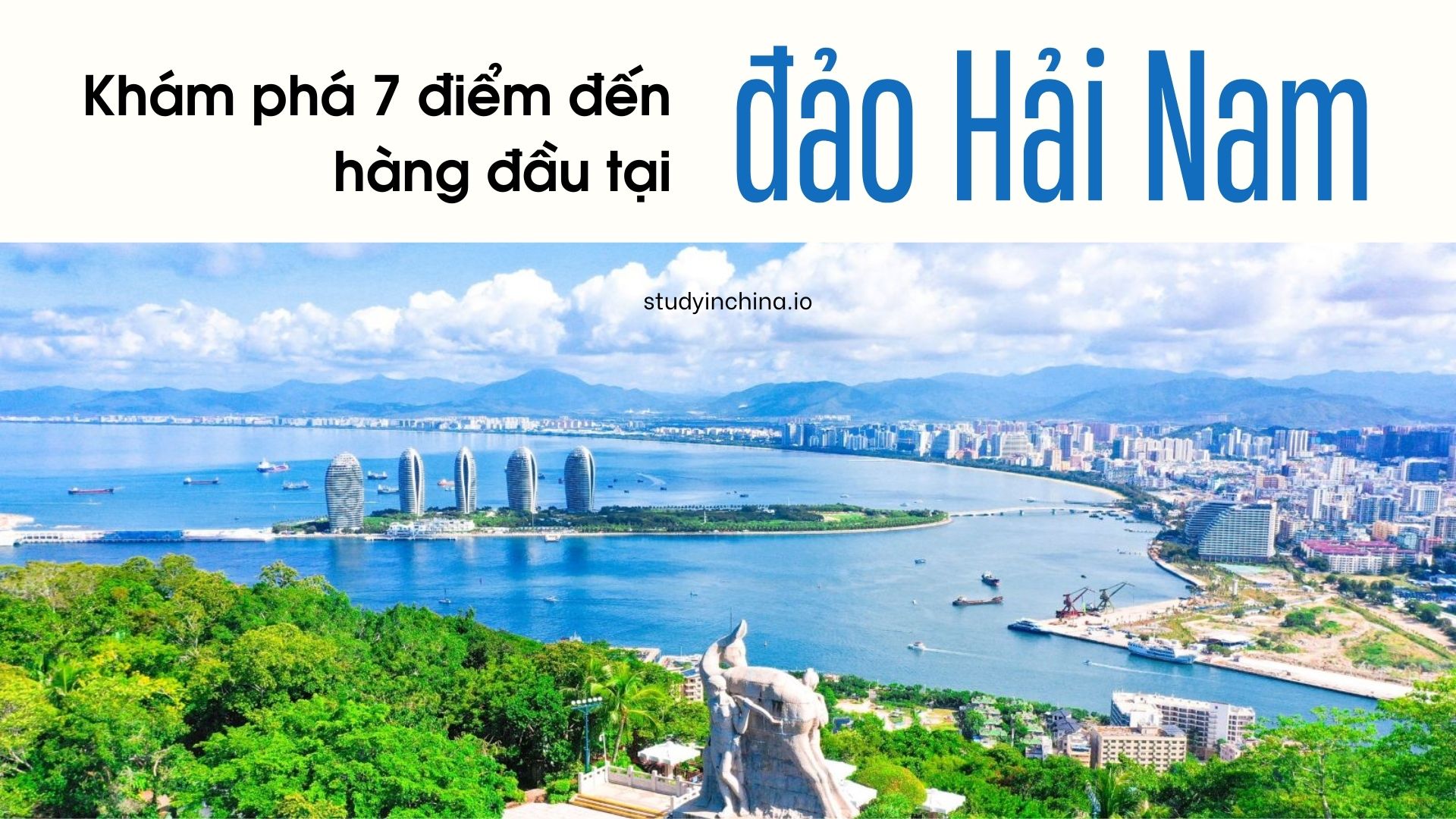 Explore Hainan Island with 7 top destinations